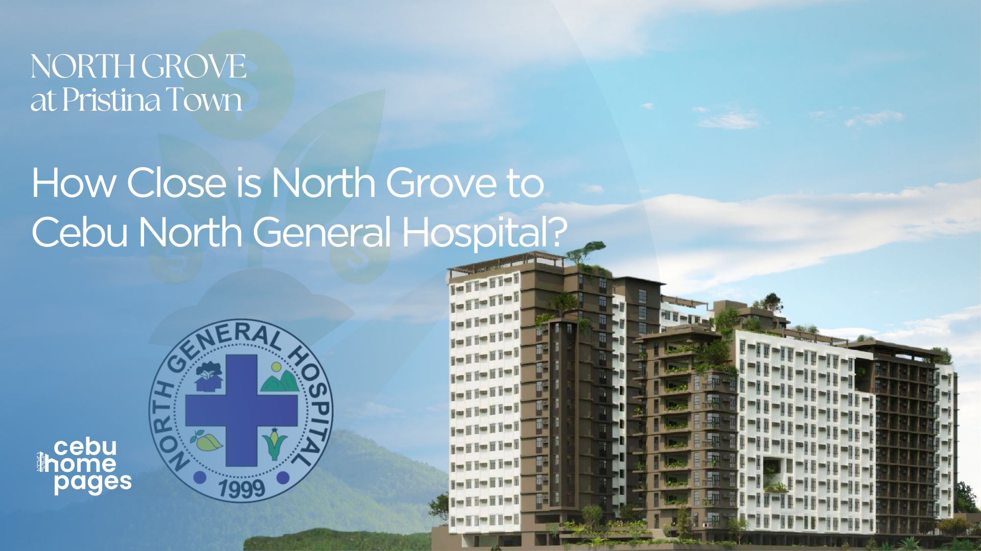 How Close is North Grove to Cebu North General Hospital? - Cebu Home Pages